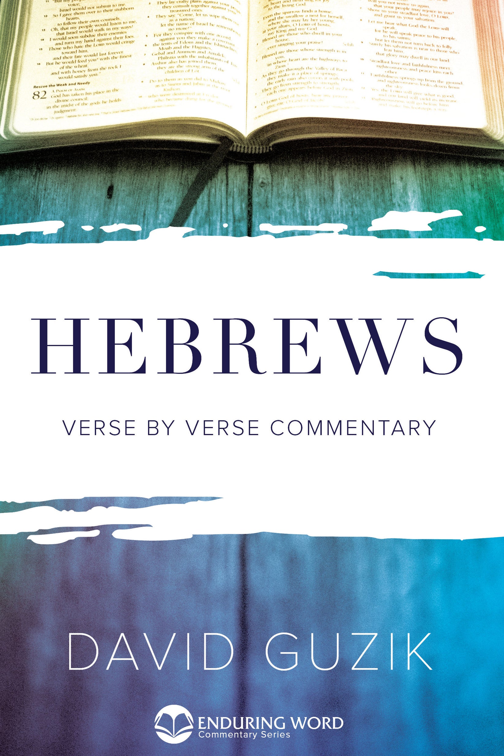 Print Commentary on the book of Hebrews by David Guzik – Enduring Word ...