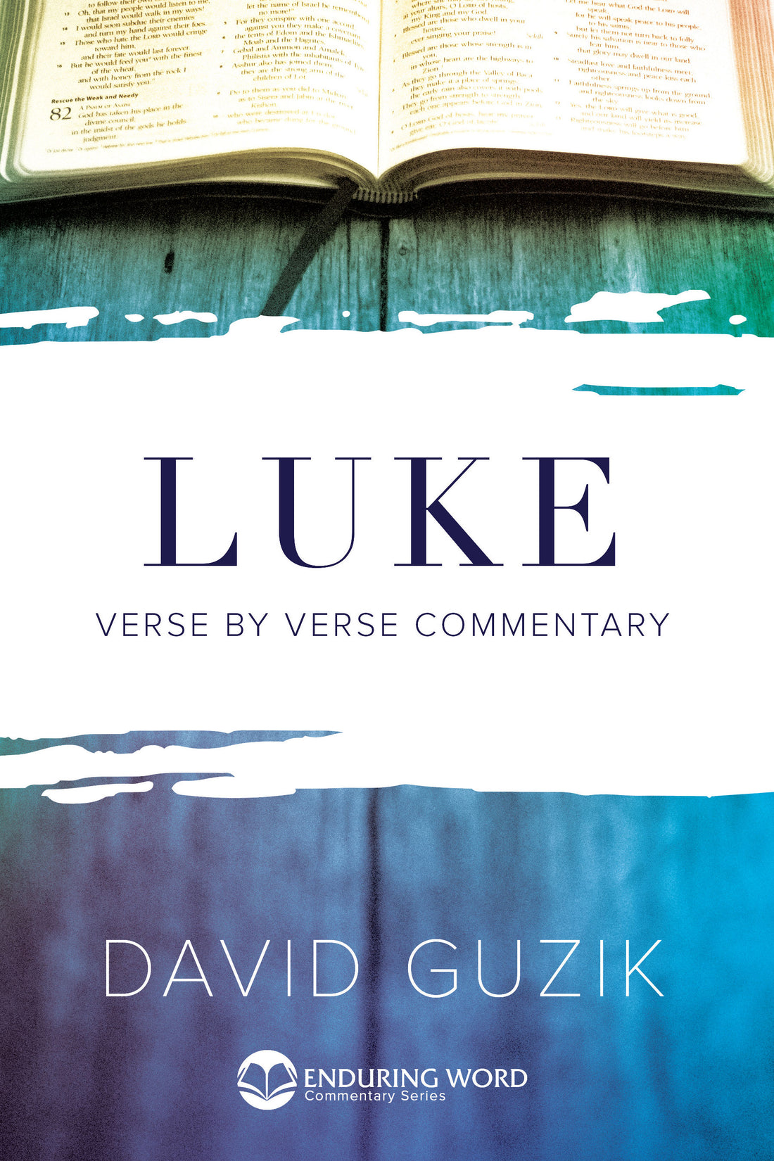 Print Commentary on the Gospel of Luke by David Guzik – Enduring Word ...