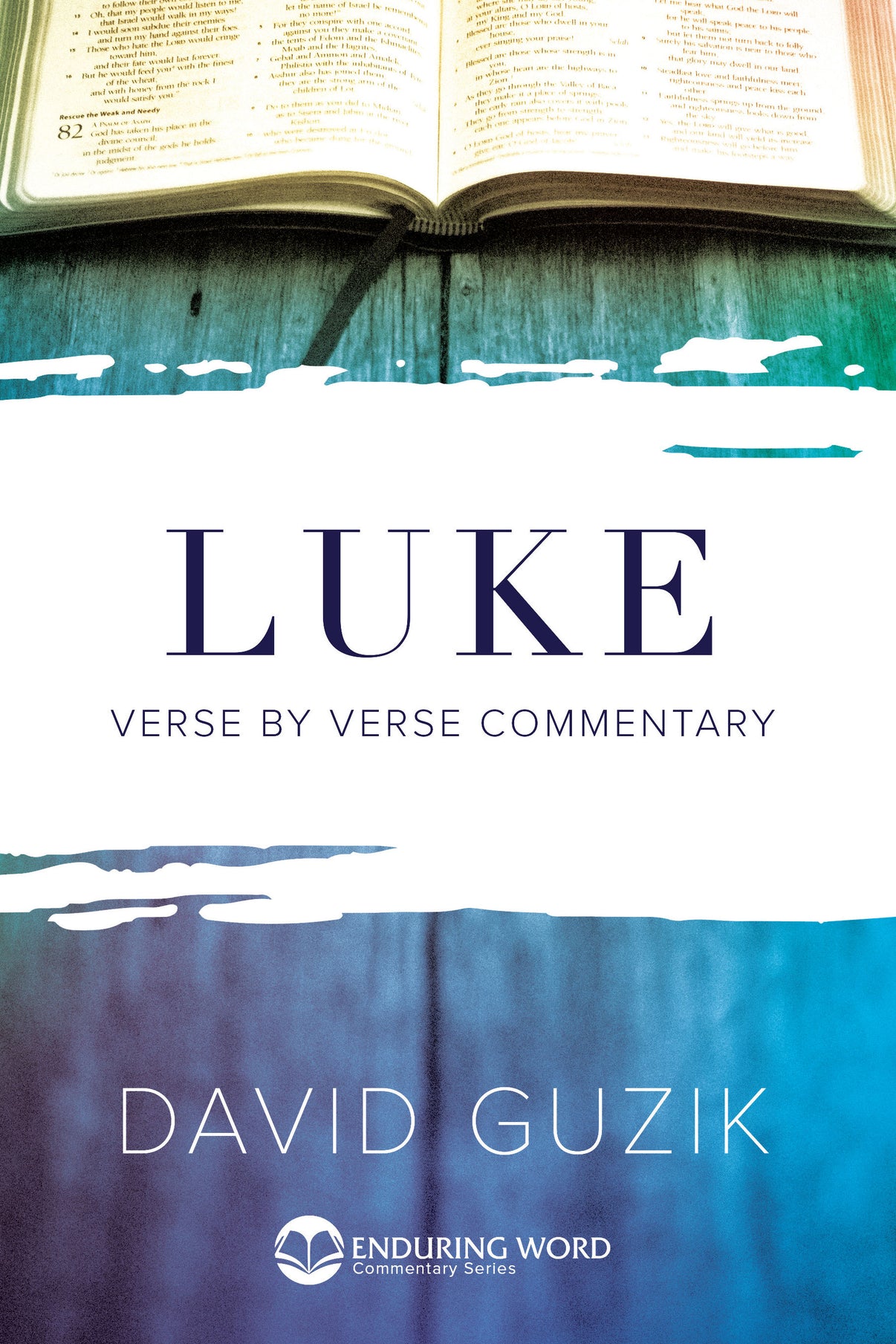Print Commentary on the Gospel of Luke by David Guzik – Enduring Word ...