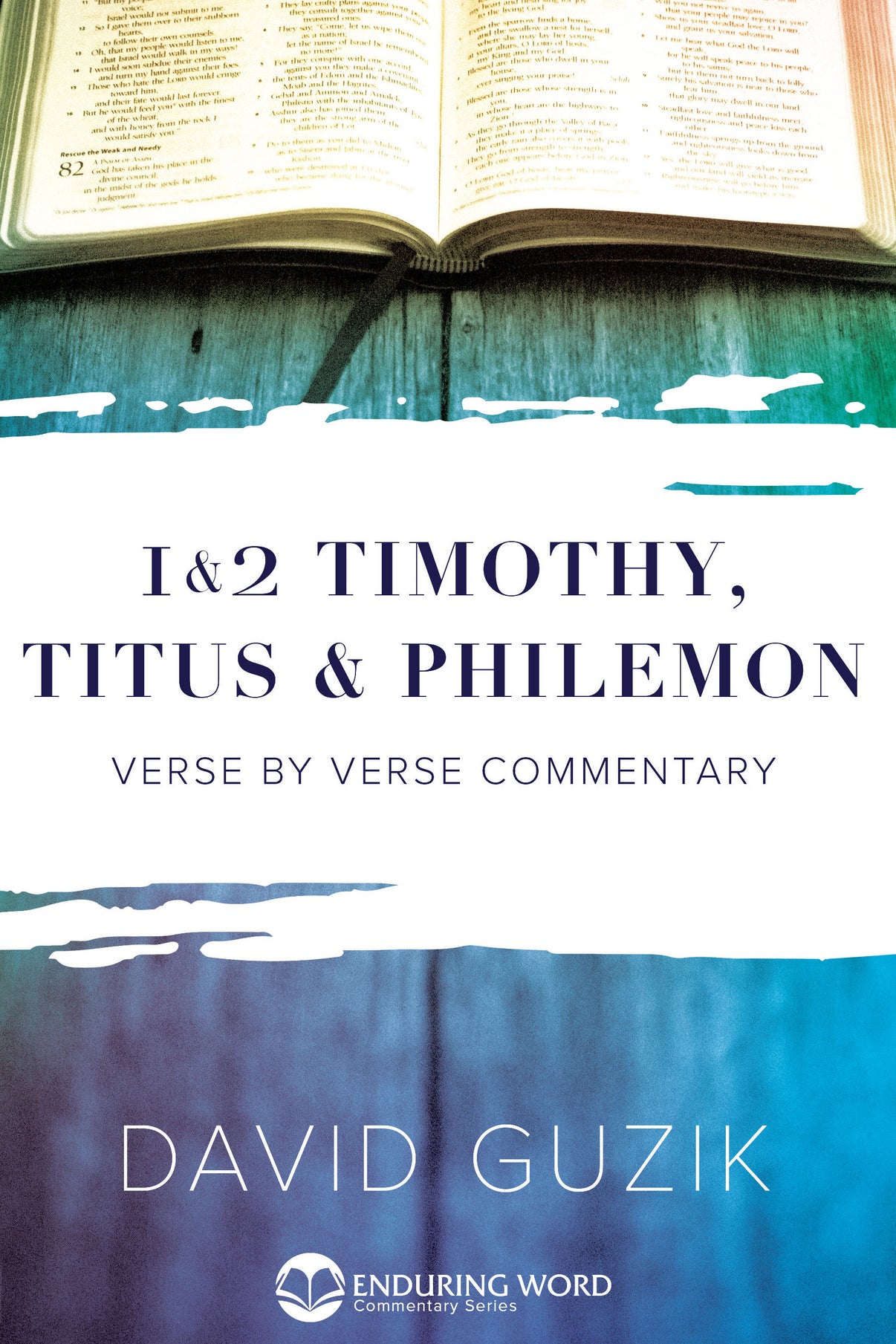 Print Commentary on 1&2 Timothy, Titus, and Philemon by David Guzik ...